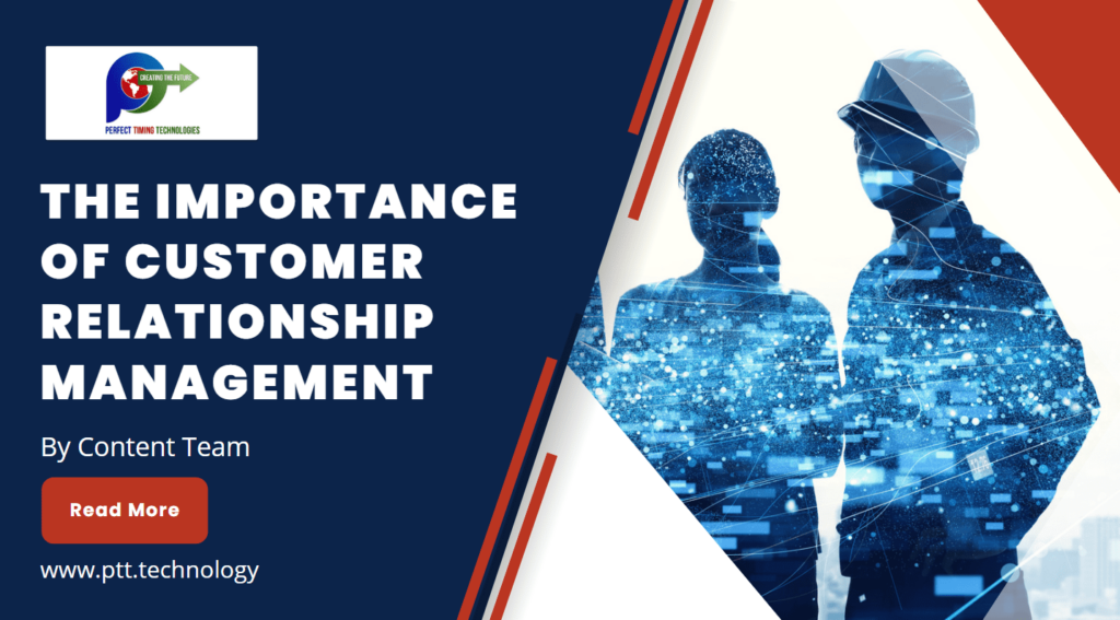 The Importance of Customer Relationship Management – Perfect Timing ...